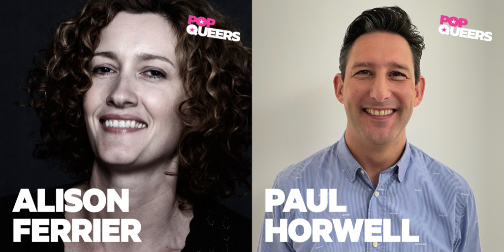Pop Queers: Ep 68: Alison Ferrier vs Paul Horwell | Pop Queers
