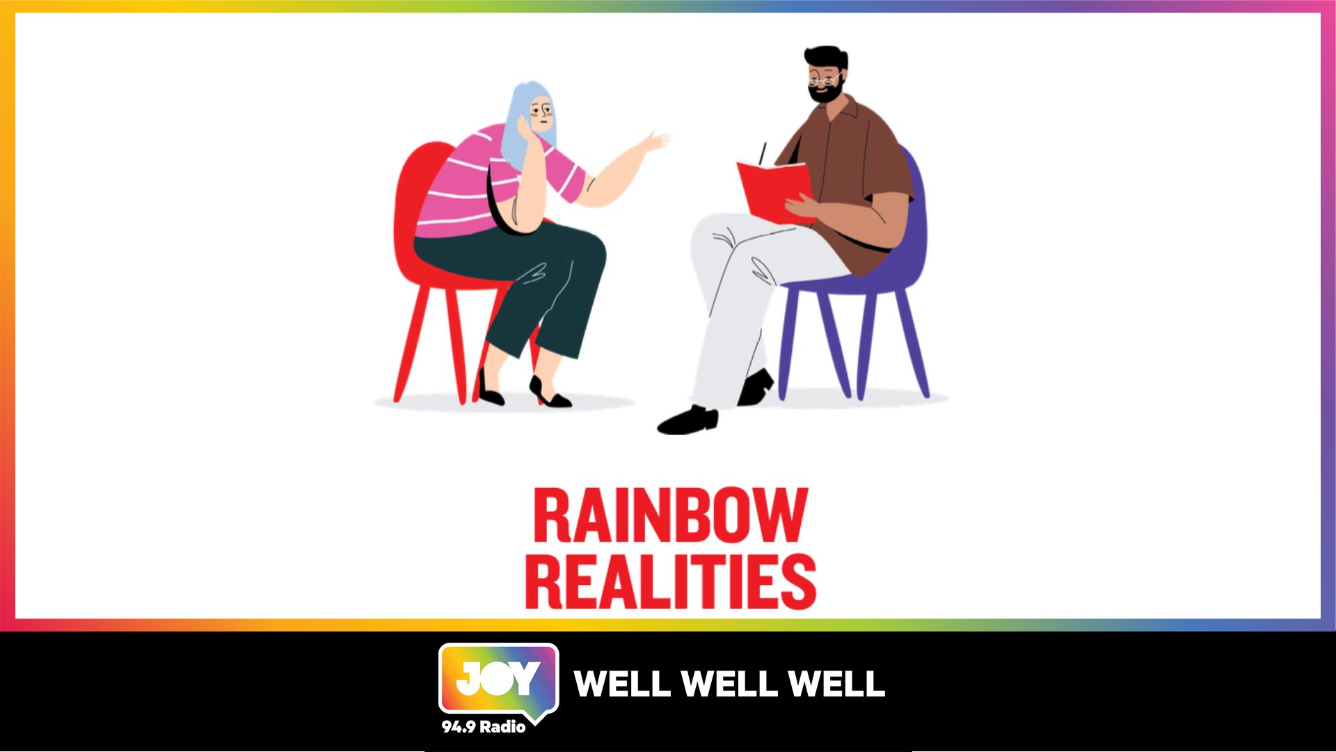 Rainbow Realities | Well Well Well